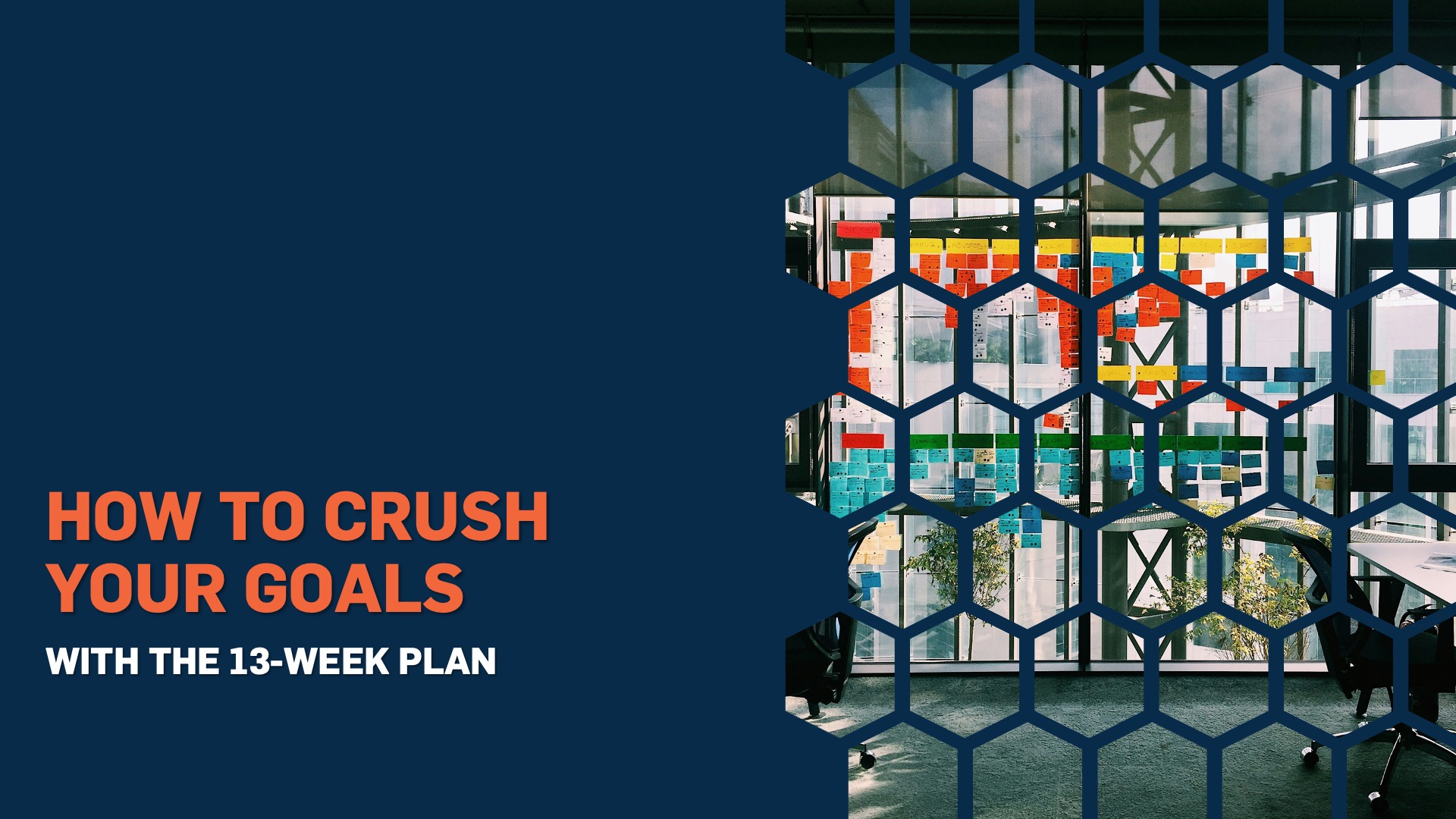 Coming Feb 10 - How to CRUSH Your Goals with The 13-Week Plan